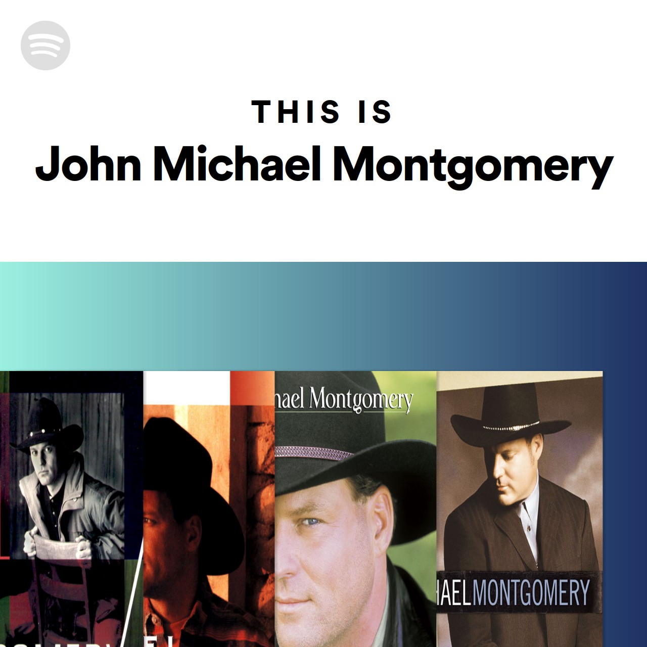 This Is John Michael Montgomery | Spotify Playlist