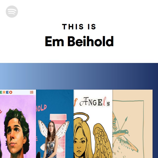 This Is Em Beihold - playlist by Spotify | Spotify