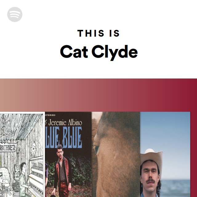 This Is Cat Clyde - playlist by Spotify | Spotify