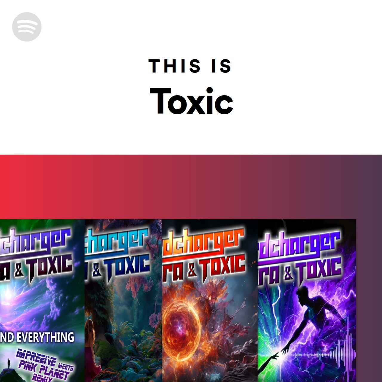 This Is Toxic | Spotify Playlist