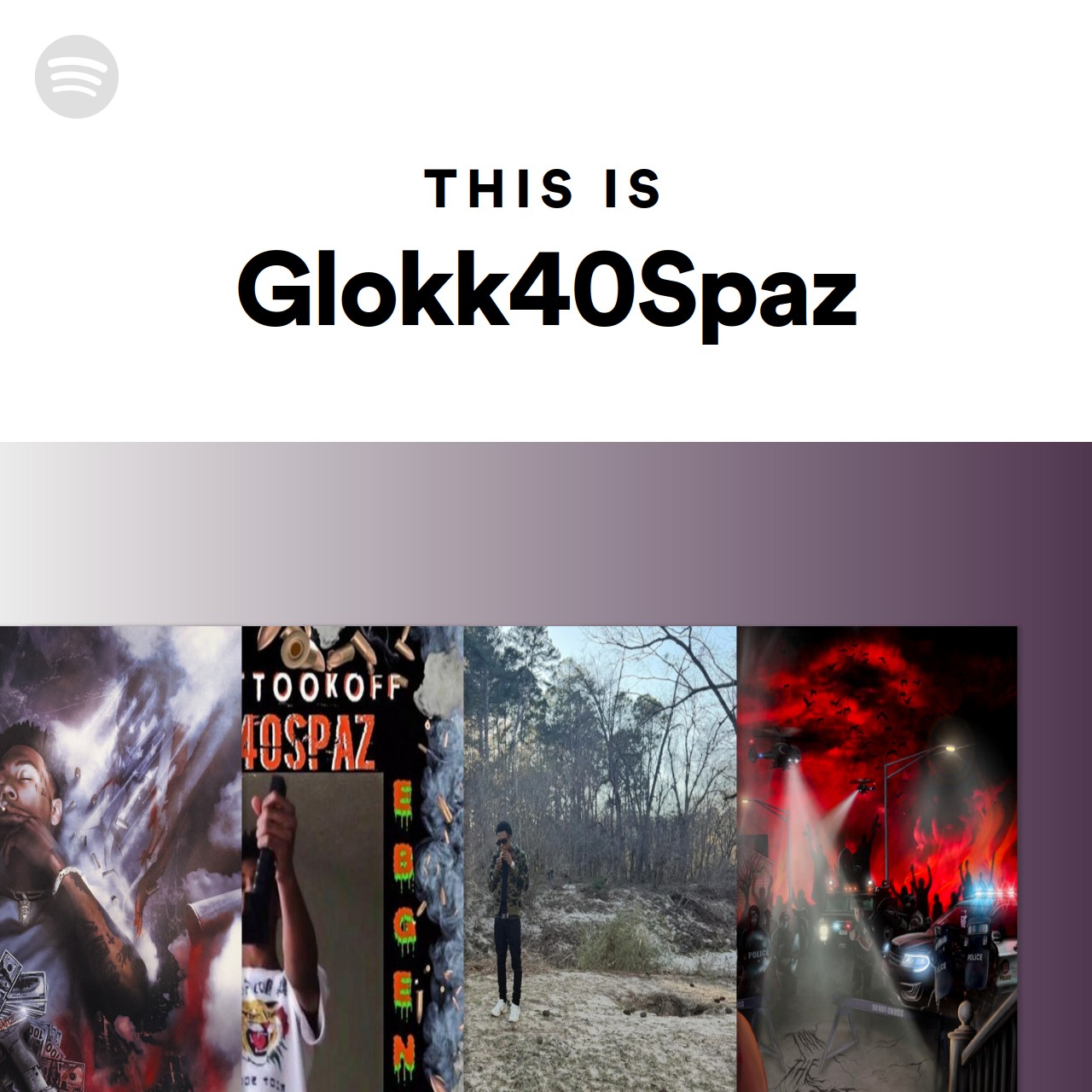 This Is Glokk40Spaz | Spotify Playlist