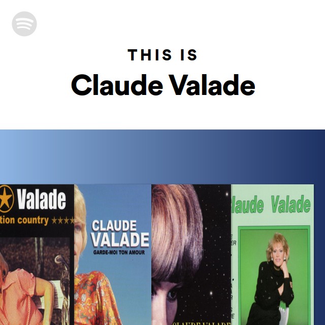 This Is Claude Valade | Spotify Playlist