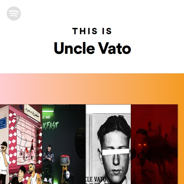 This Is Uncle Vato - playlist by Spotify | Spotify