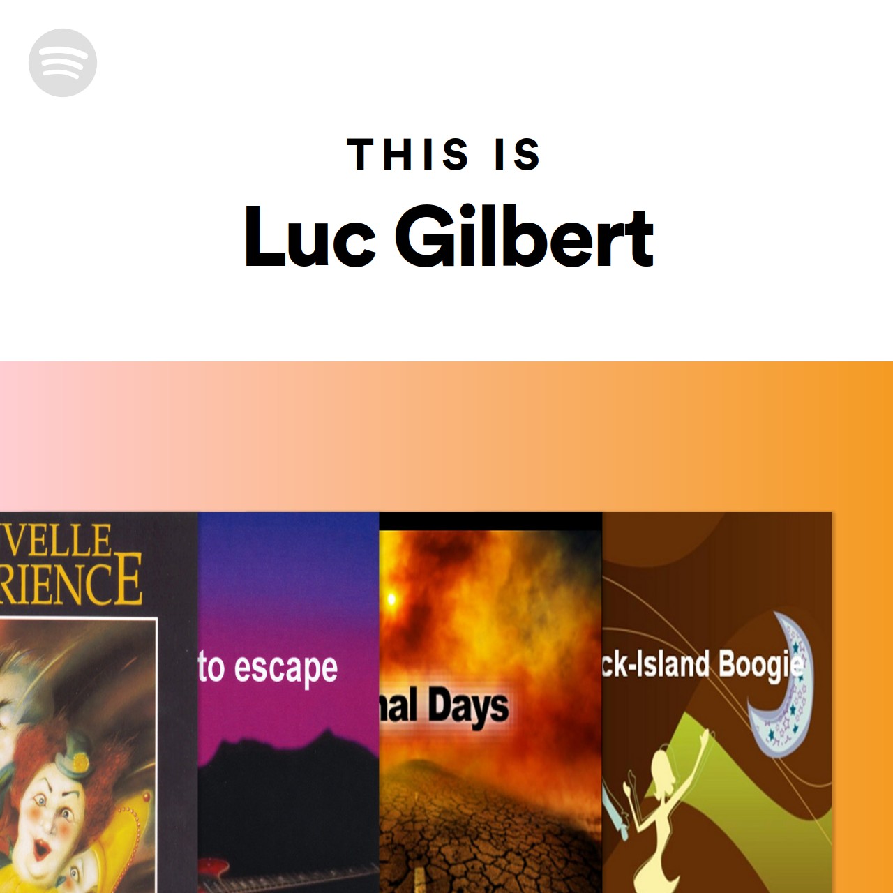 This Is Luc Gilbert | Spotify Playlist