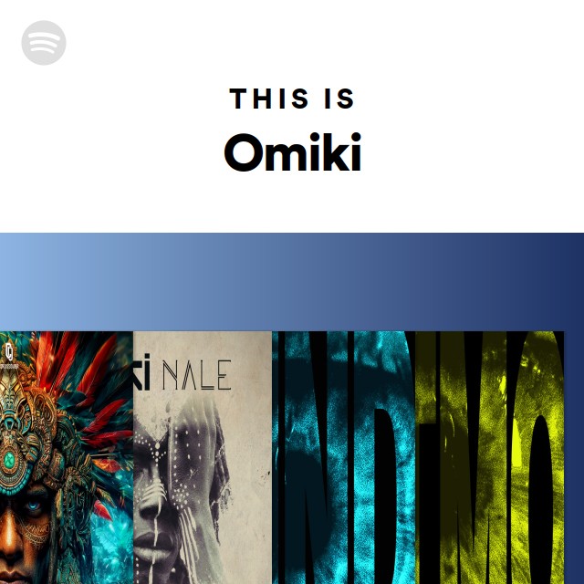 This Is Omiki - playlist by Spotify | Spotify