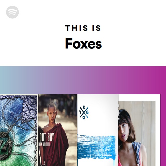 Foxes | Spotify