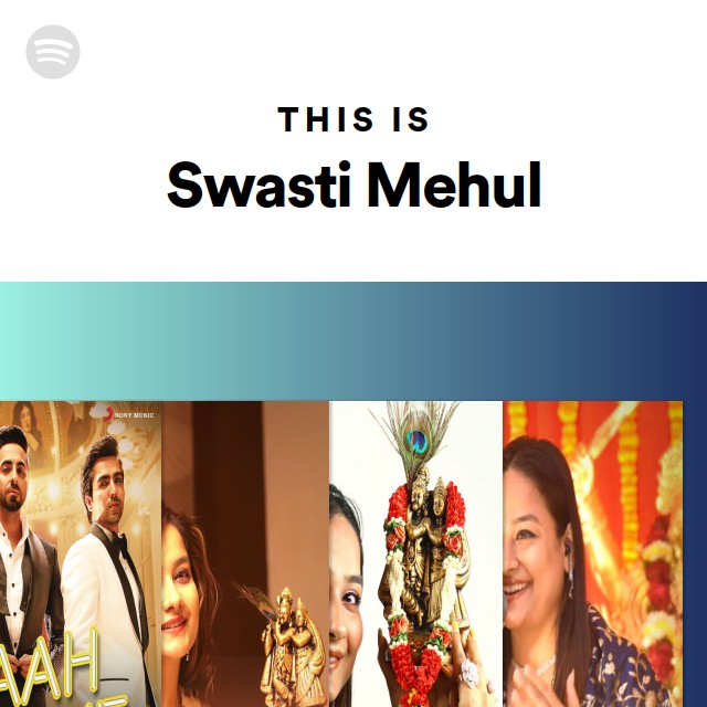 This Is Swasti Mehul - playlist by Spotify | Spotify