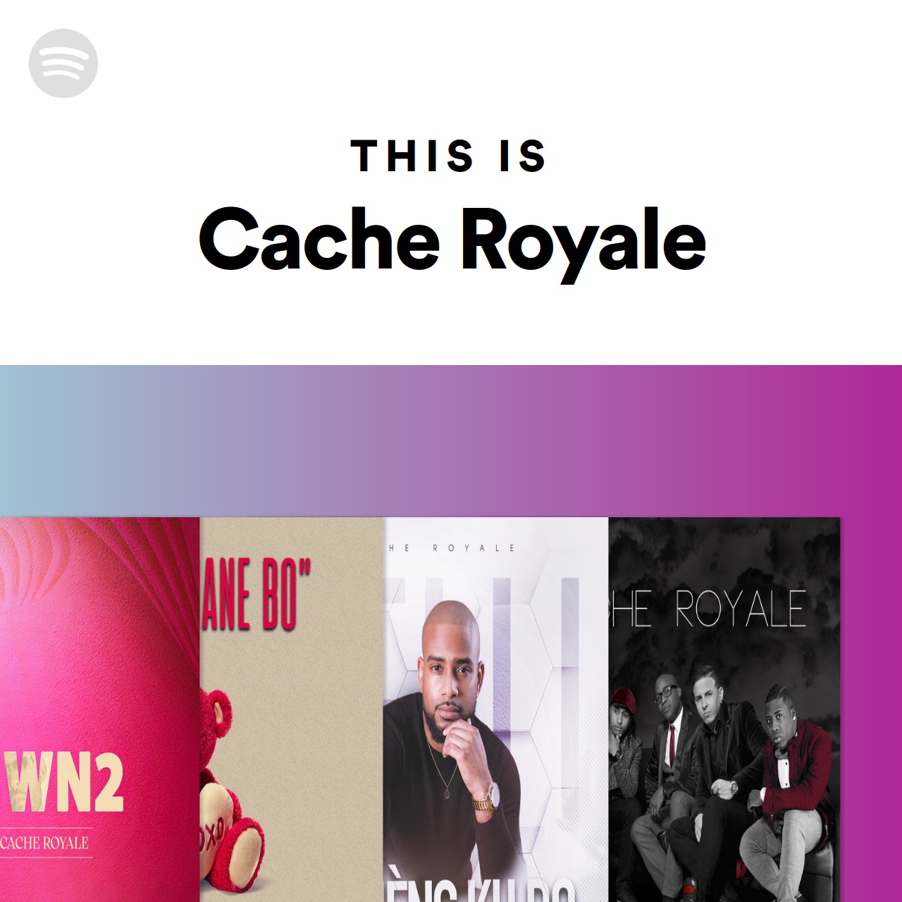 This Is Cache Royale | Spotify Playlist