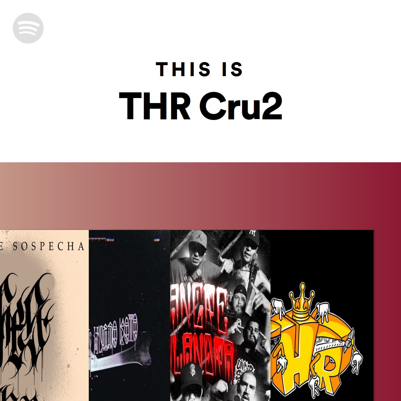 This Is THR Cru2 | Spotify Playlist