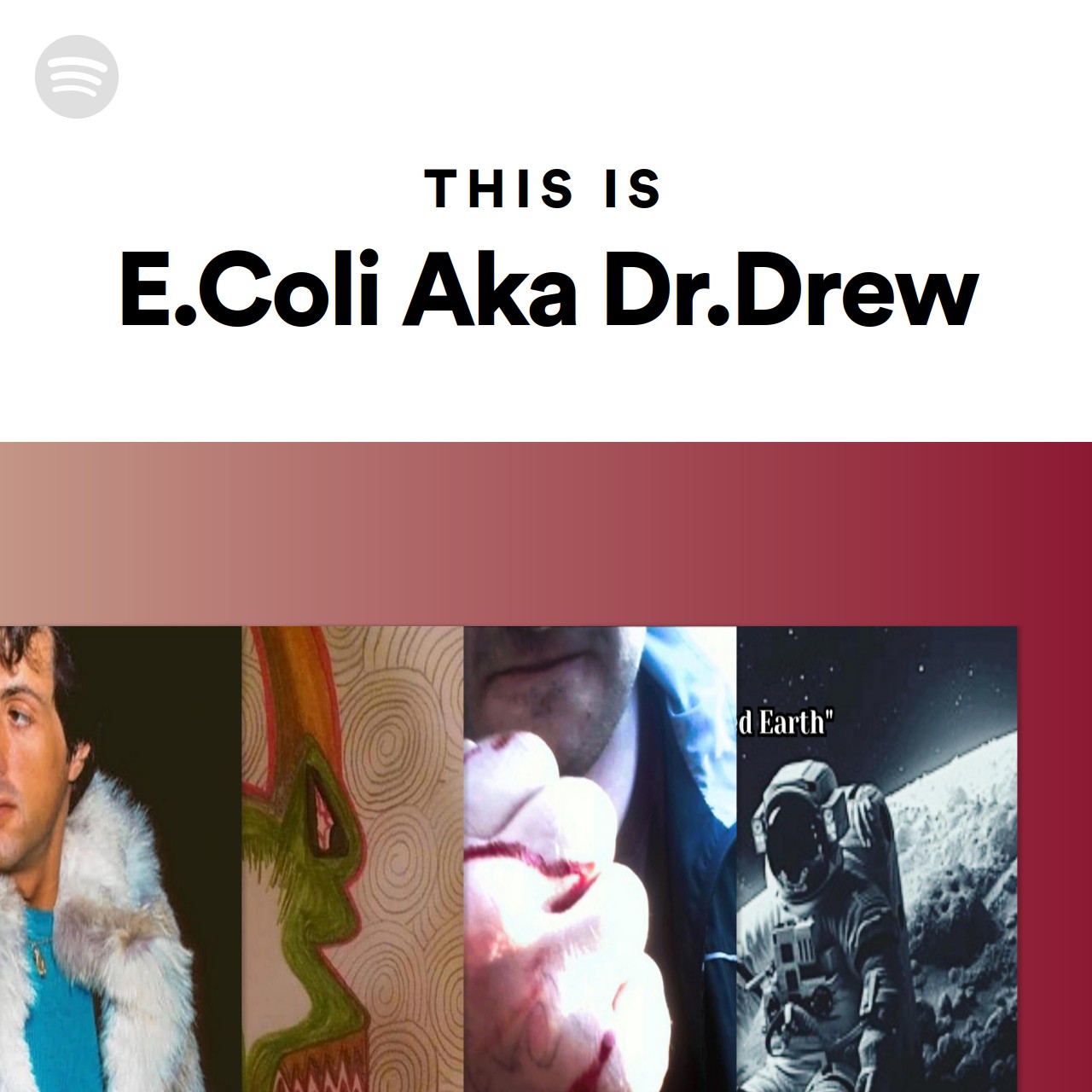 This Is E.Coli Aka Dr.Drew | Spotify Playlist