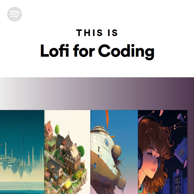 This Is Lofi for Coding - playlist by Spotify | Spotify