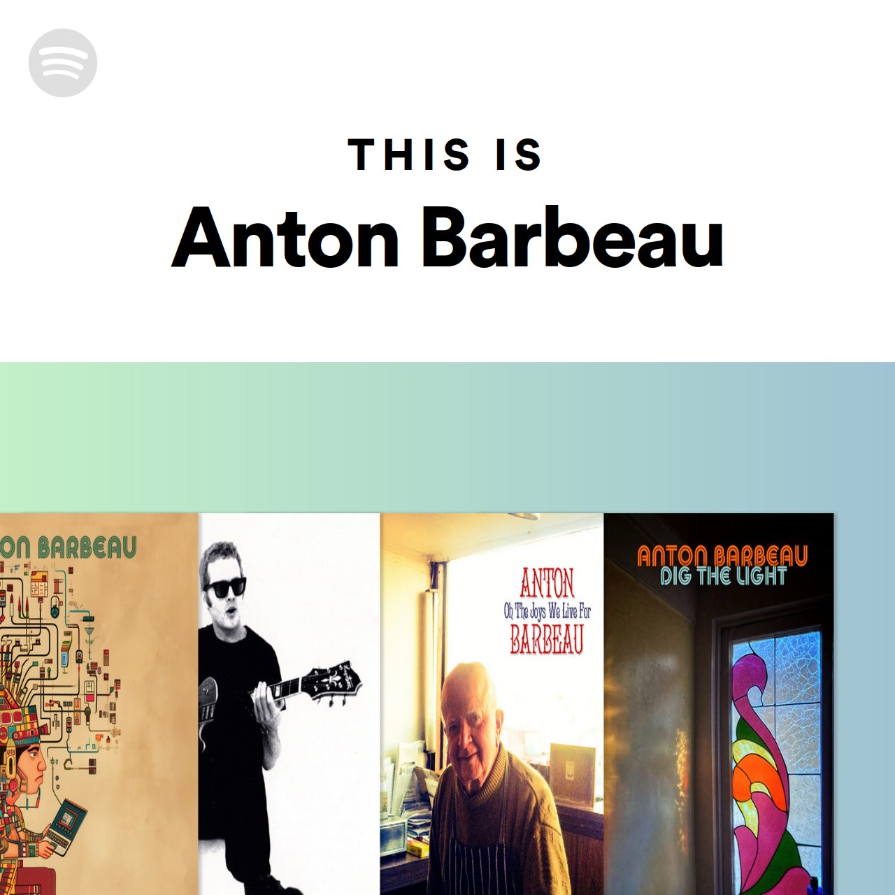 This Is Anton Barbeau | Spotify Playlist