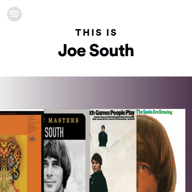 This Is Joe South - playlist by Spotify | Spotify