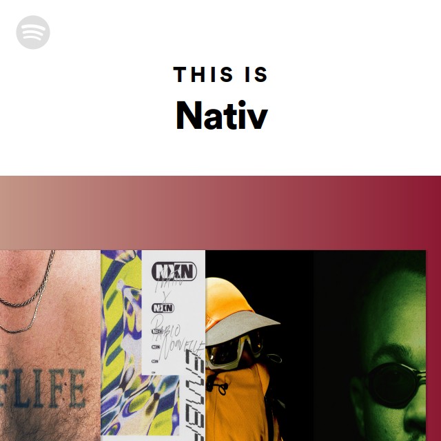 This Is Nativ - playlist by Spotify | Spotify