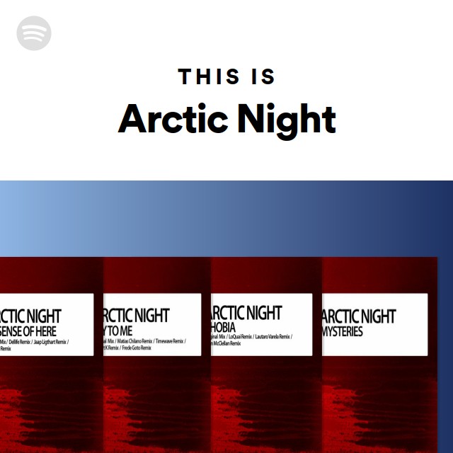 This Is Arctic Night - playlist by Spotify | Spotify