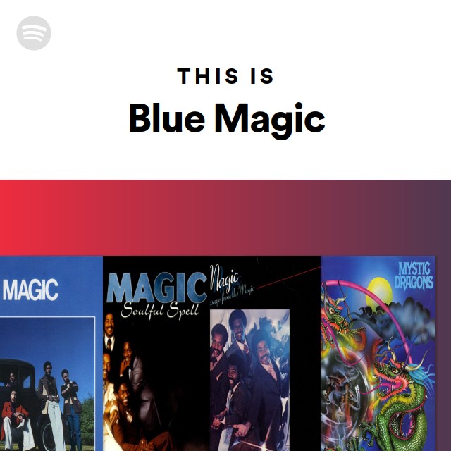 This Is Blue Magic | Spotify Playlist