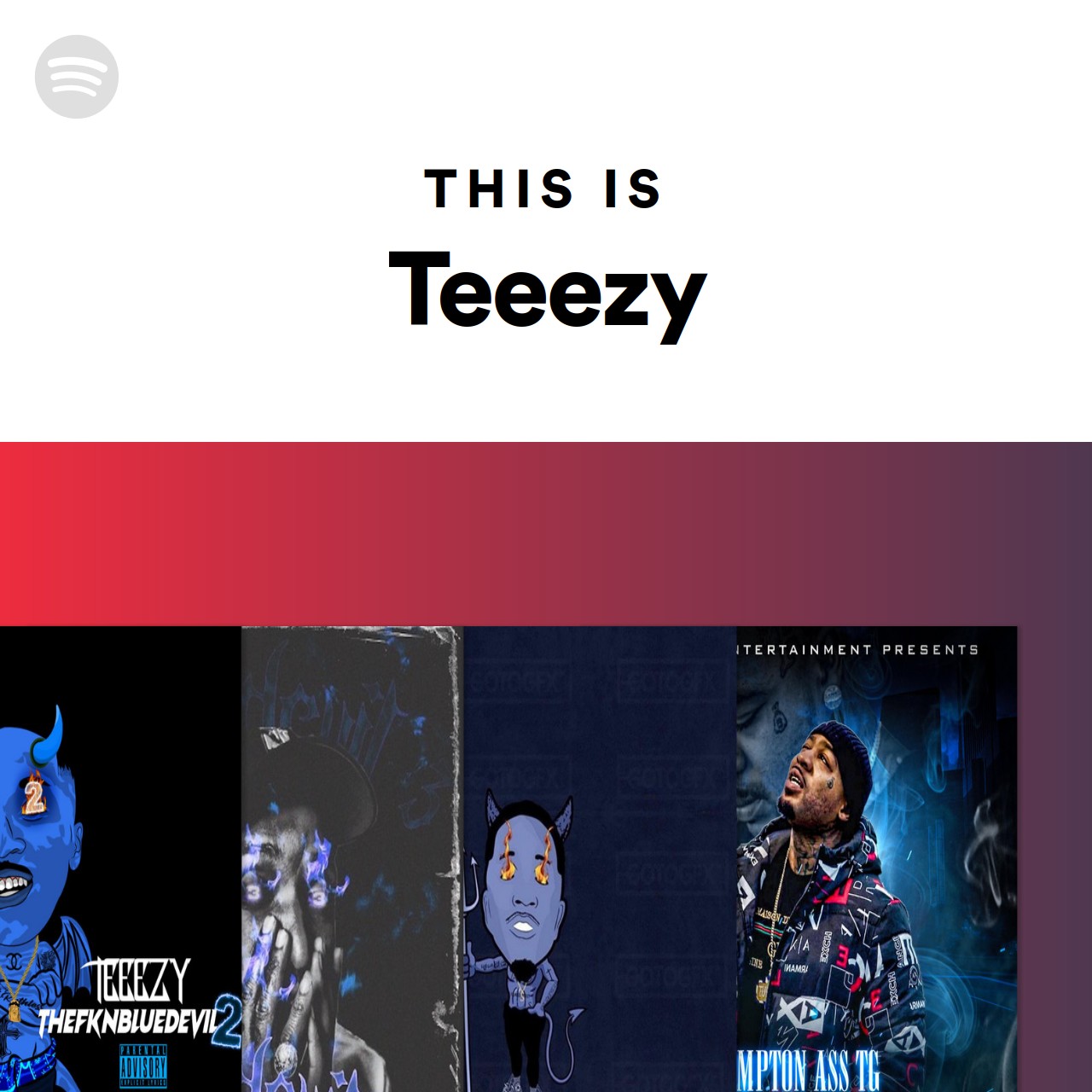 This Is Teeezy | Spotify Playlist