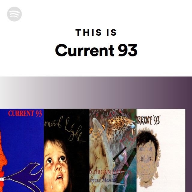 Current 93 | Spotify - Listen Free