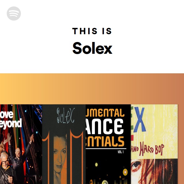 This Is Solex - playlist by Spotify | Spotify