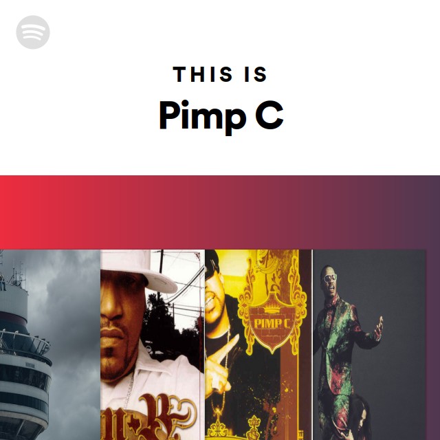 This Is Pimp C - playlist by Spotify | Spotify