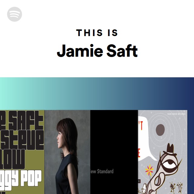 This Is Jamie Saft | Spotify Playlist