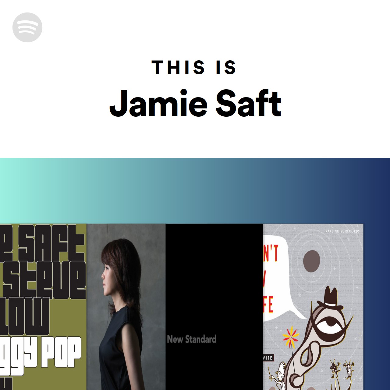 This Is Jamie Saft | Spotify Playlist