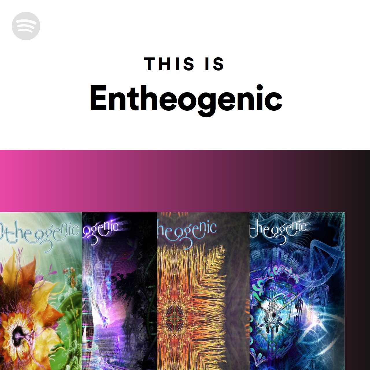 This Is Entheogenic | Spotify Playlist