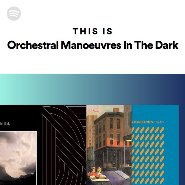 This Is Orchestral Manoeuvres In The Dark - playlist by Spotify | Spotify