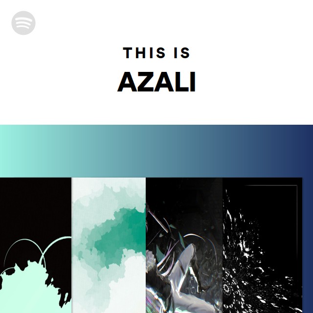 This Is AZALI - playlist by Spotify | Spotify