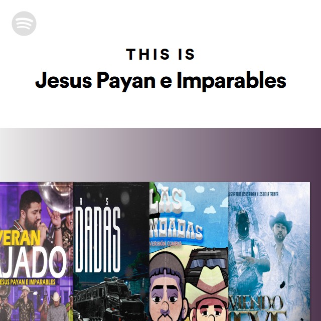 This Is Jesus Payan e Imparables - playlist by Spotify | Spotify