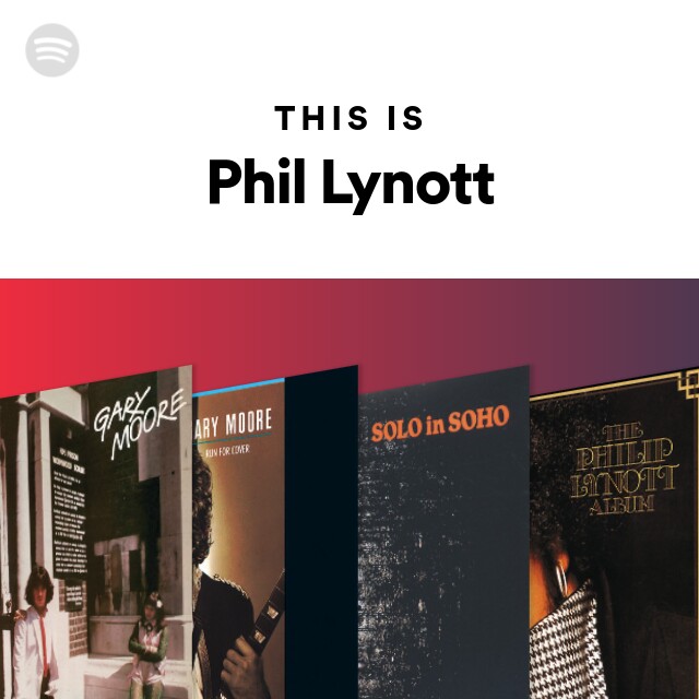 This Is Phil Lynott - playlist by Spotify | Spotify