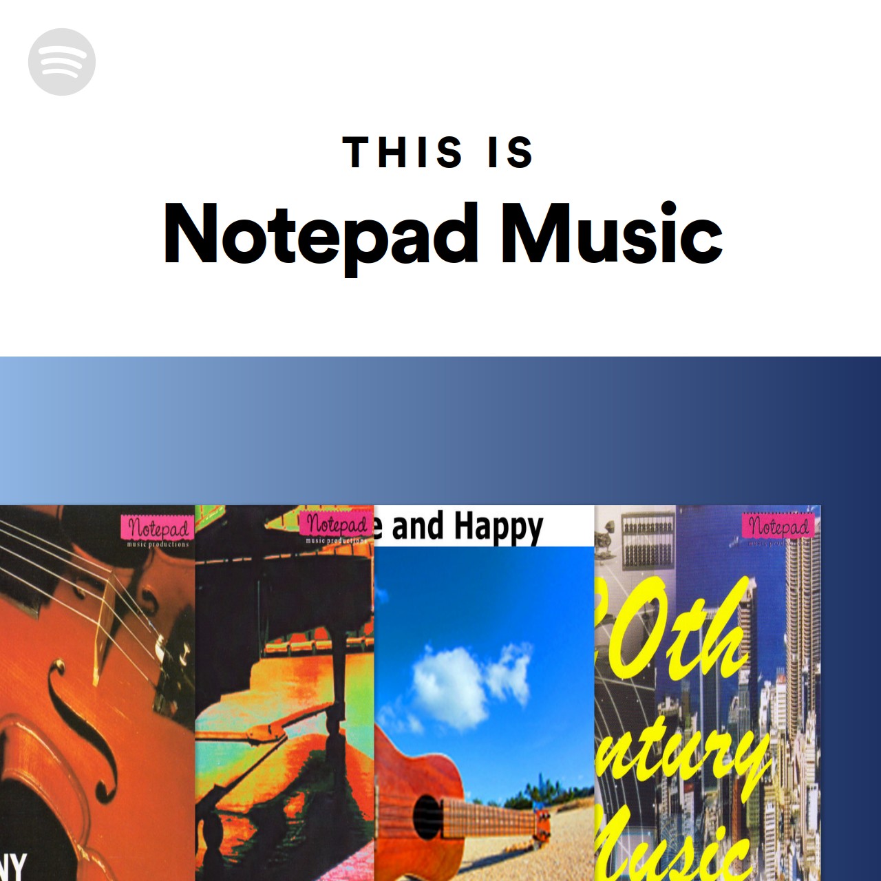 This Is Notepad Music | Spotify Playlist