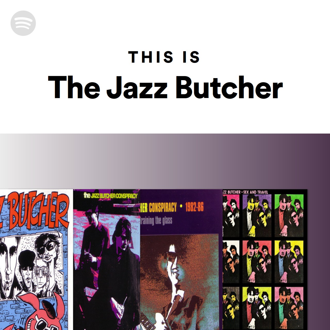 This Is The Jazz Butcher | Spotify Playlist