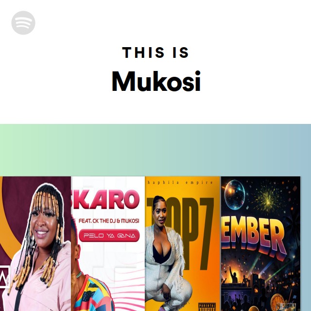 This Is Mukosi - playlist by Spotify | Spotify