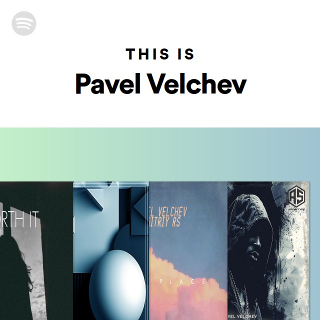 This Is Pavel Velchev - playlist by Spotify | Spotify