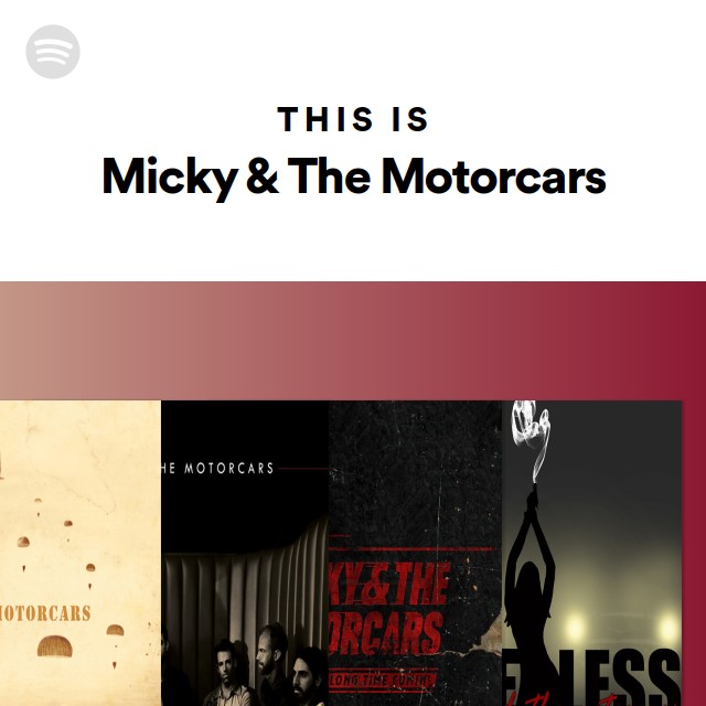 This Is Micky & The Motorcars - playlist by Spotify | Spotify