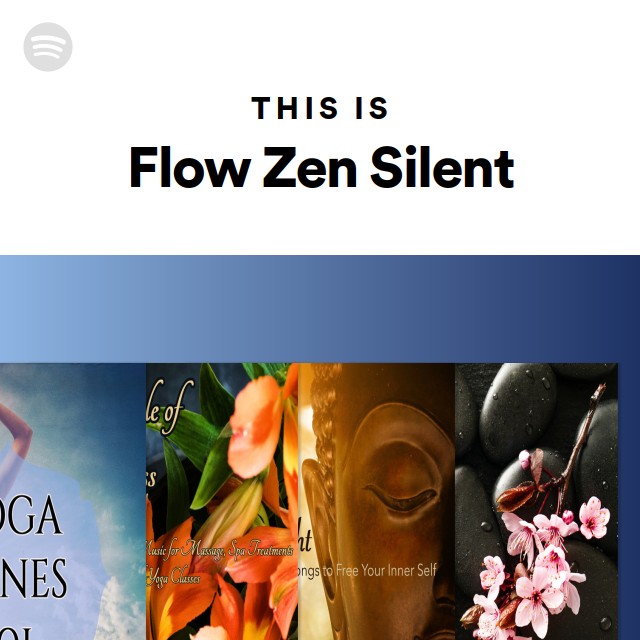 This Is Flow Zen Silent - playlist by Spotify | Spotify