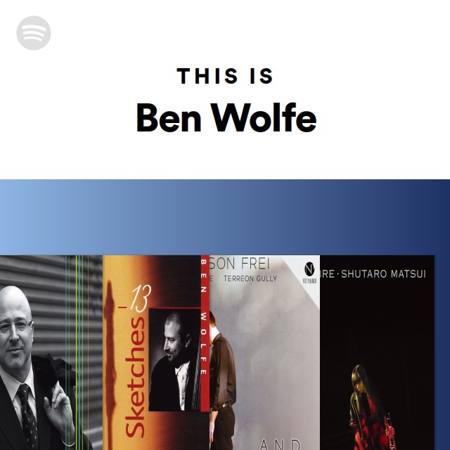 This Is Ben Wolfe - playlist by Spotify | Spotify