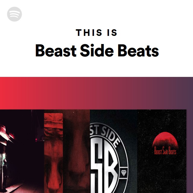 This Is Beast Side Beats - playlist by Spotify | Spotify