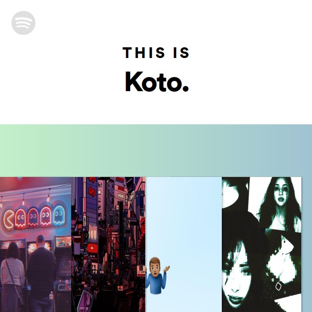 This Is Koto. - playlist by Spotify | Spotify