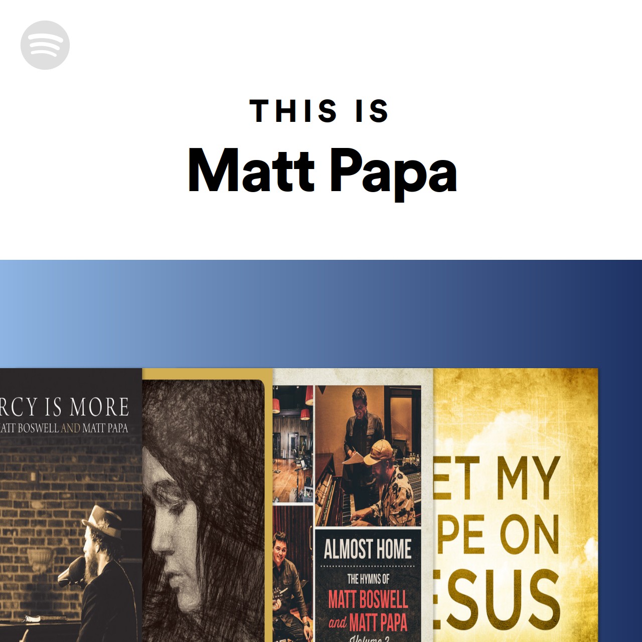 This Is Matt Papa | Spotify Playlist