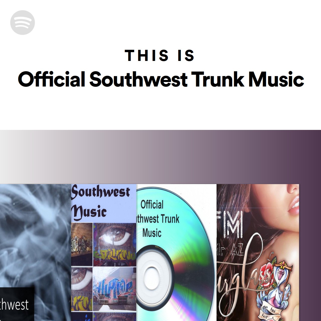 This Is Official Southwest Trunk Music | Spotify Playlist