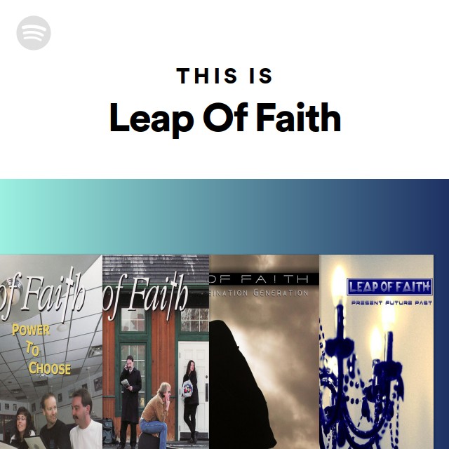 This Is Leap Of Faith - playlist by Spotify | Spotify