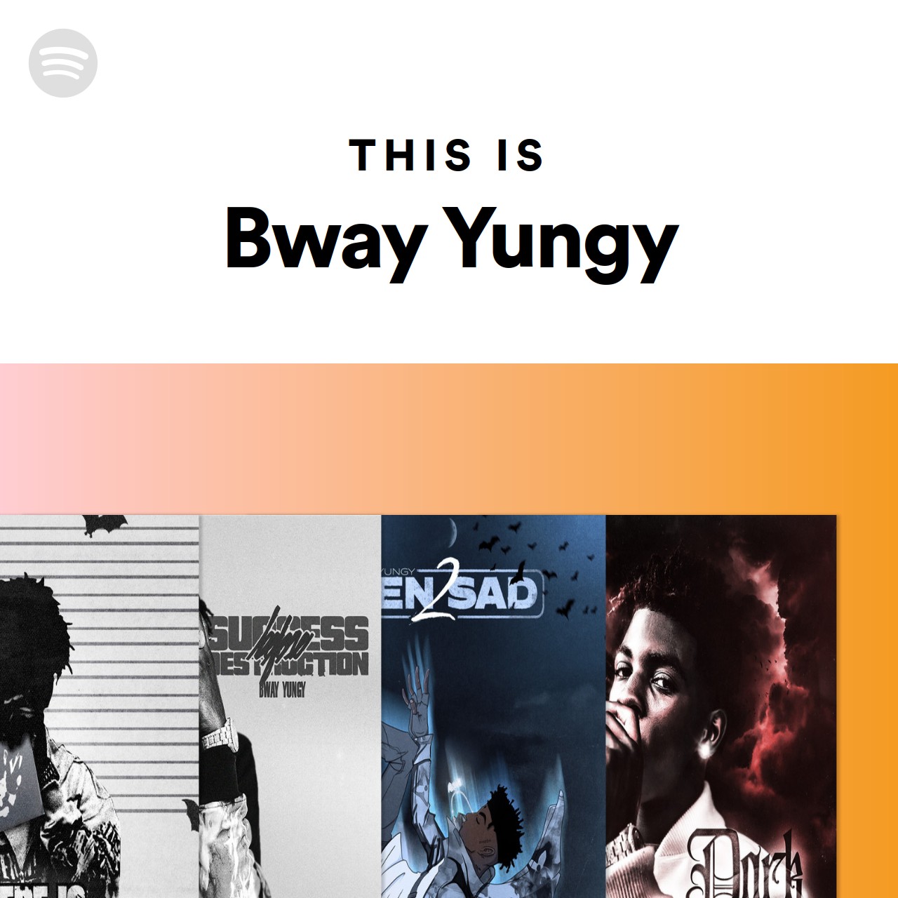 This Is Bway Yungy | Spotify Playlist