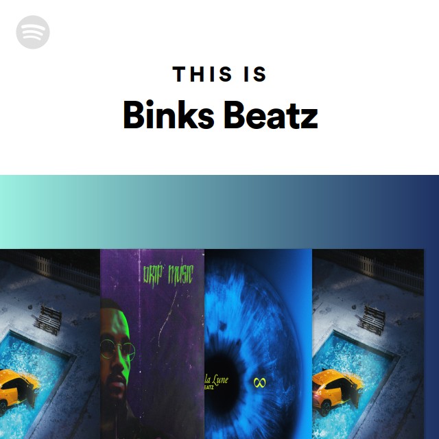 This Is Binks Beatz - playlist by Spotify | Spotify