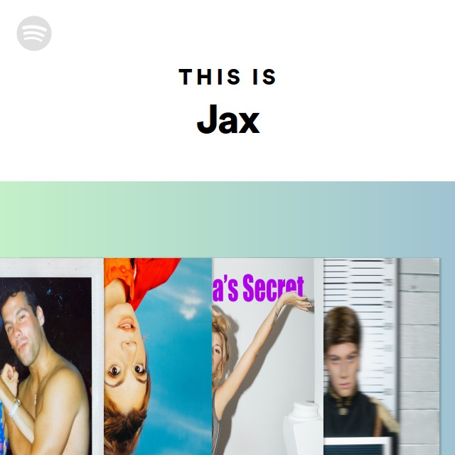 This Is Jax - playlist by Spotify | Spotify