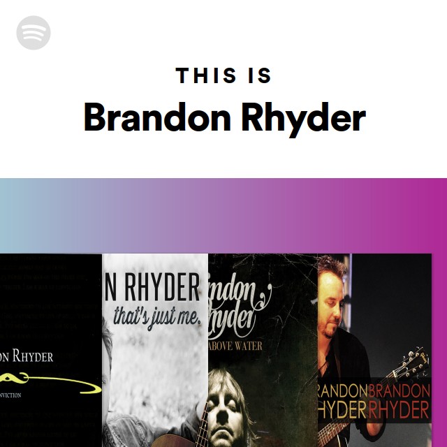 Brandon Rhyder | Spotify