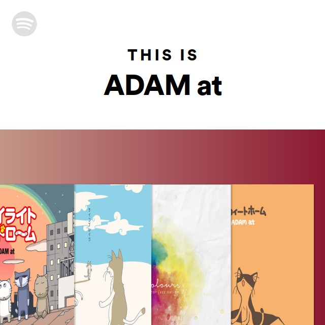 This Is ADAM at - playlist by Spotify | Spotify