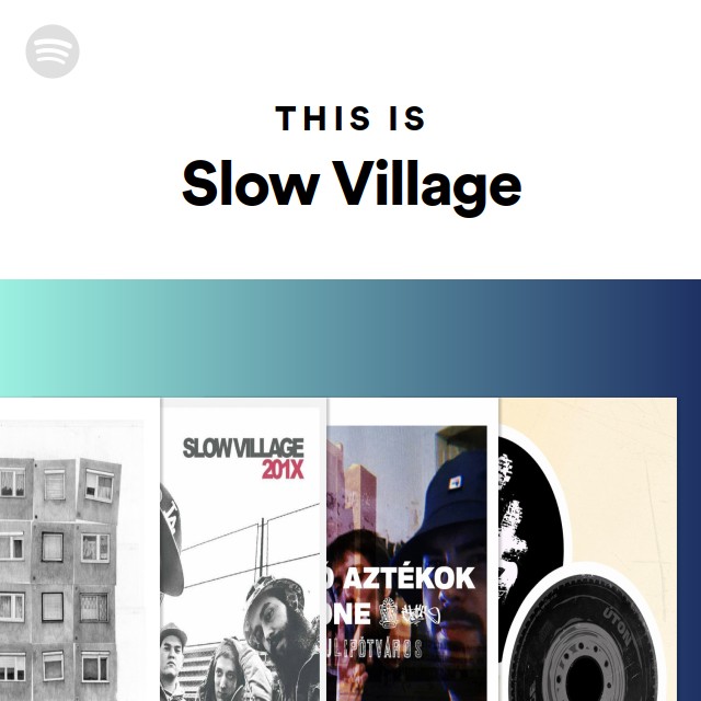 This Is Slow Village - playlist by Spotify | Spotify