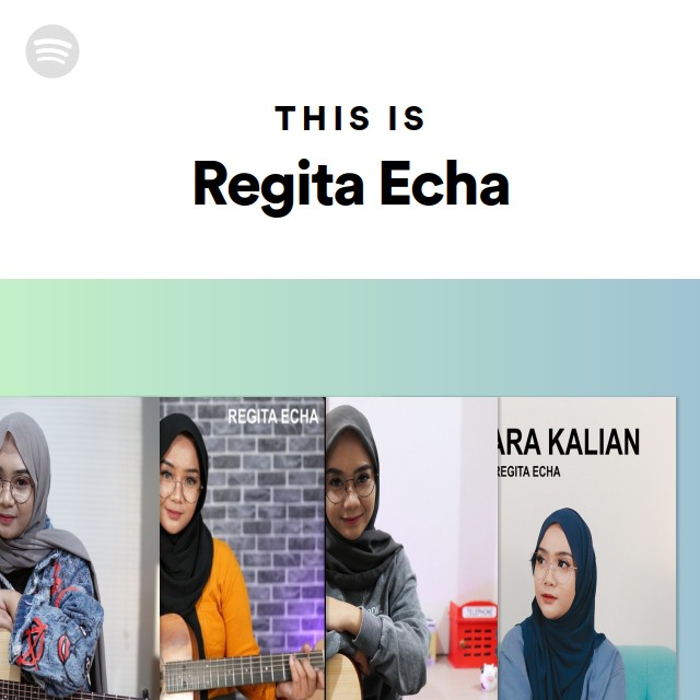 This Is Regita Echa - playlist by Spotify | Spotify